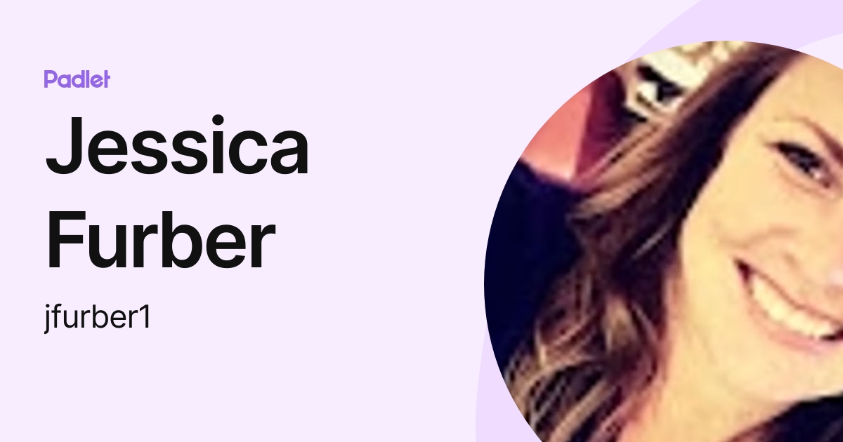 Jessica Furber (jfurber1) profile | Padlet
