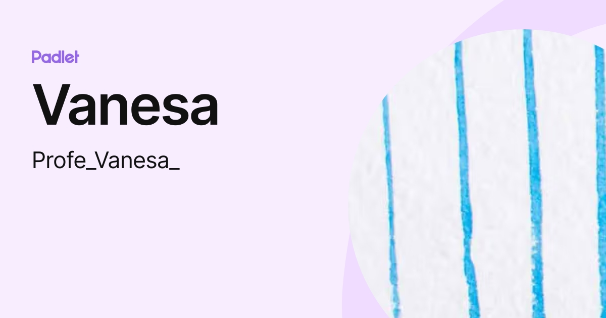 Vanesa (Profe_Vanesa_) profile | Padlet