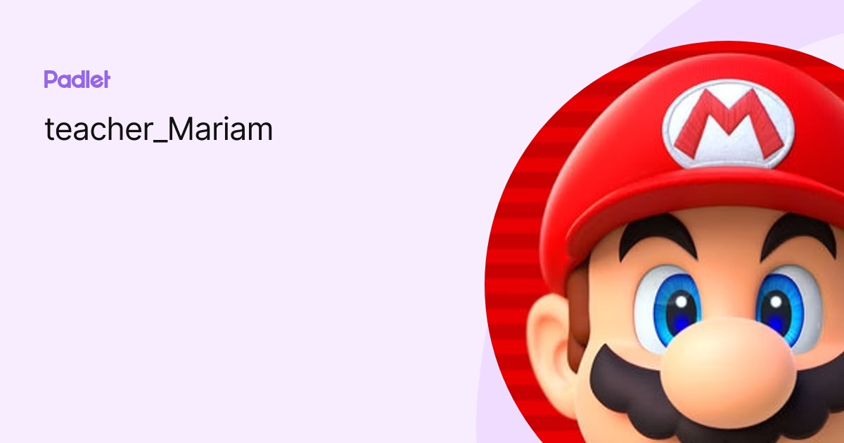 teacher_Mariam profile | Padlet