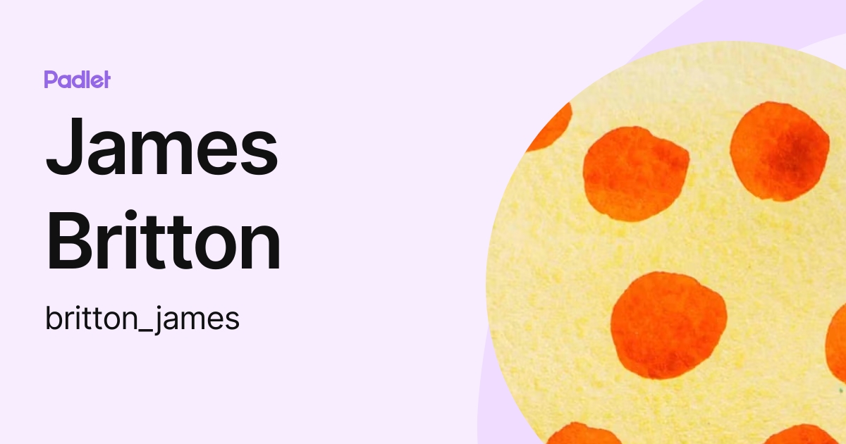 James Britton (britton_james) profile | Padlet
