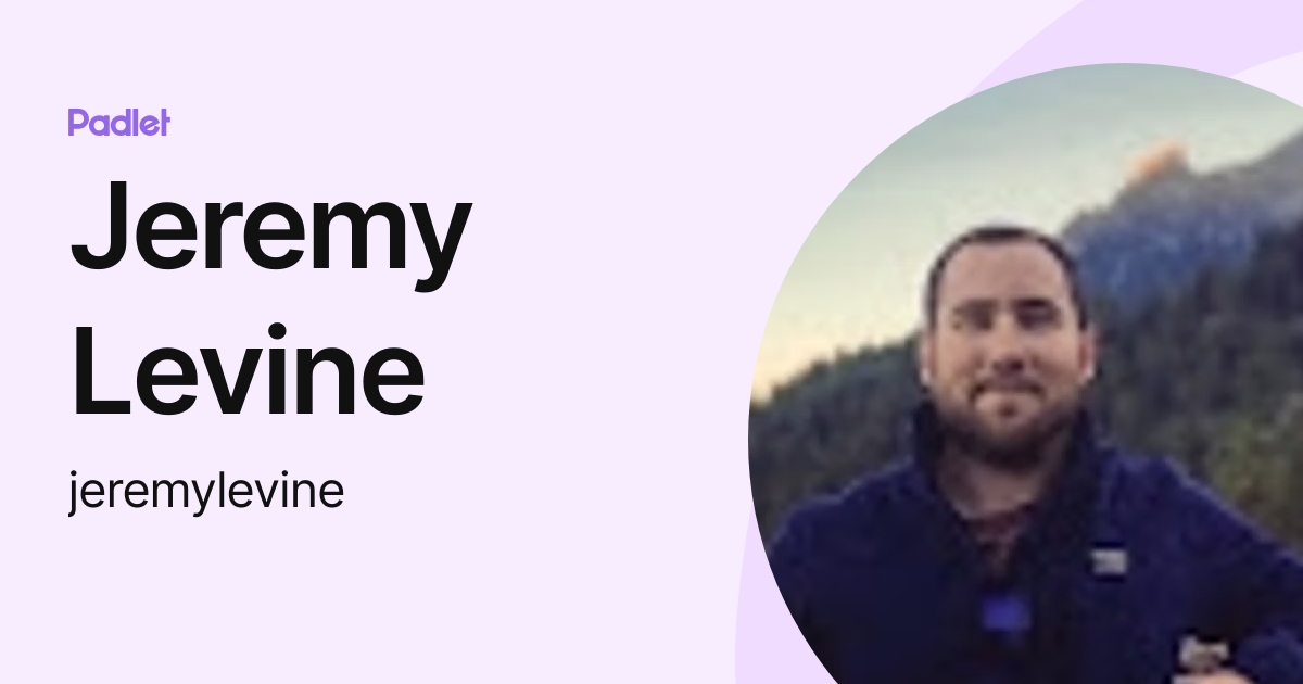 Jeremy Levine (jeremylevine) profile | Padlet
