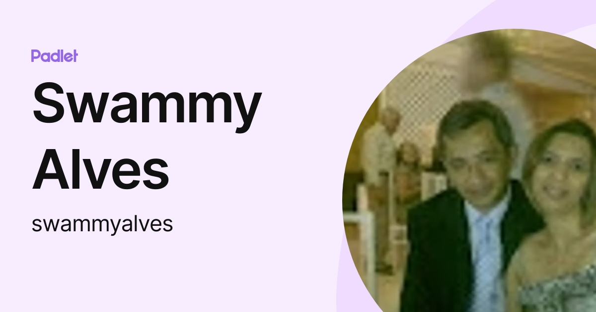 Swammy Alves (swammyalves) profile | Padlet