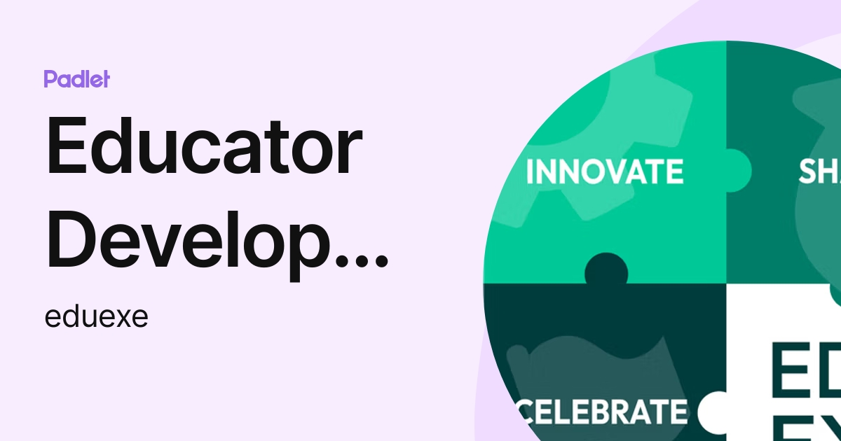 Educator Development (eduexe) profile | Padlet