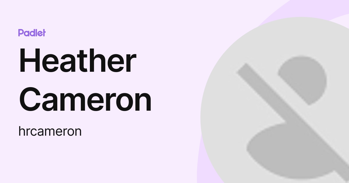 Heather Cameron Hrcameron Profile Padlet