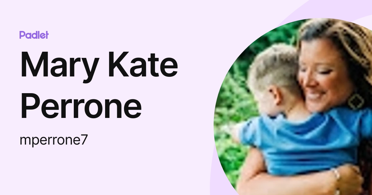 Mary Kate Perrone (mperrone7) profile | Padlet