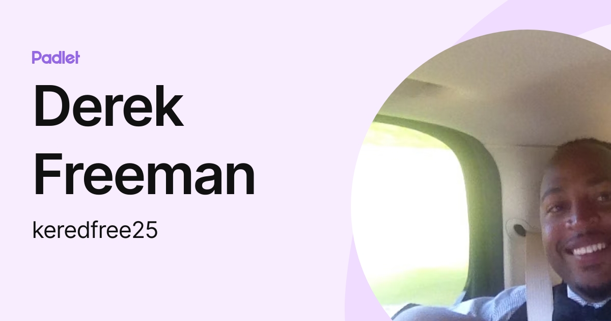 Derek Freeman (keredfree25) profile | Padlet