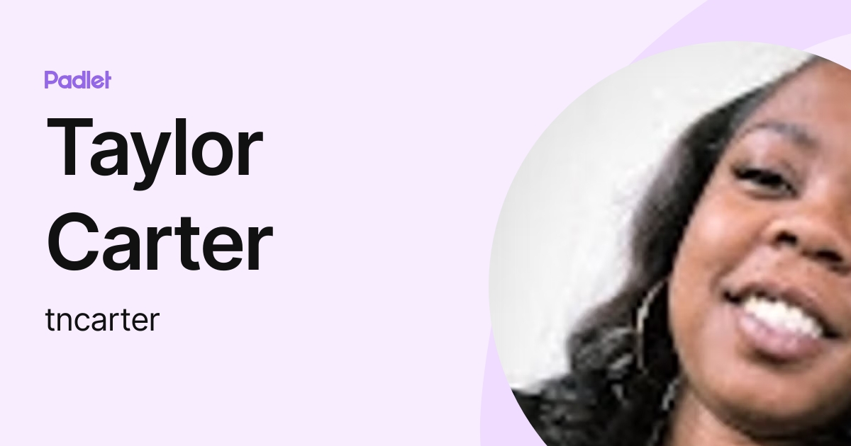 Taylor Carter (tncarter) profile | Padlet