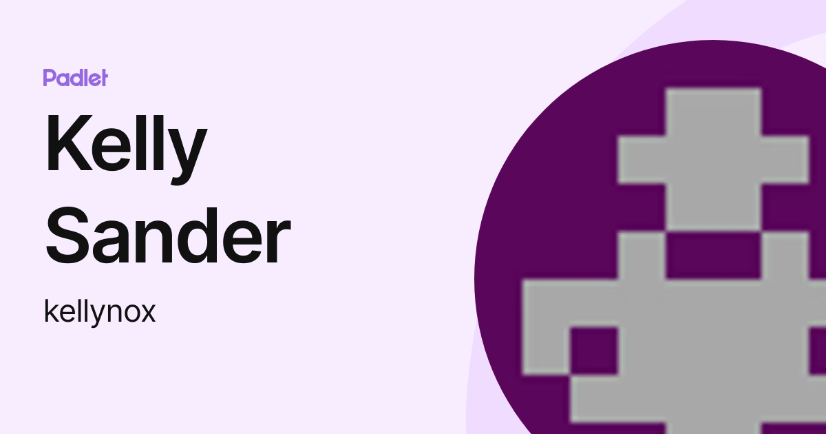 Kelly Sander (kellynox) profile | Padlet