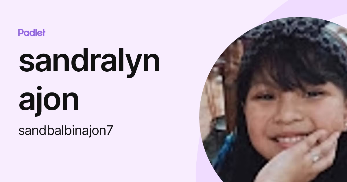 sandralyn ajon (sandbalbinajon7) profile | Padlet