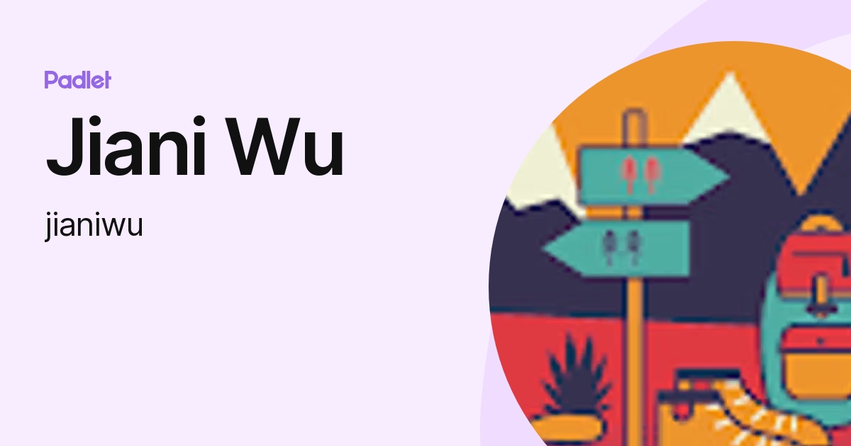 Jiani Wu (jianiwu) profile | Padlet