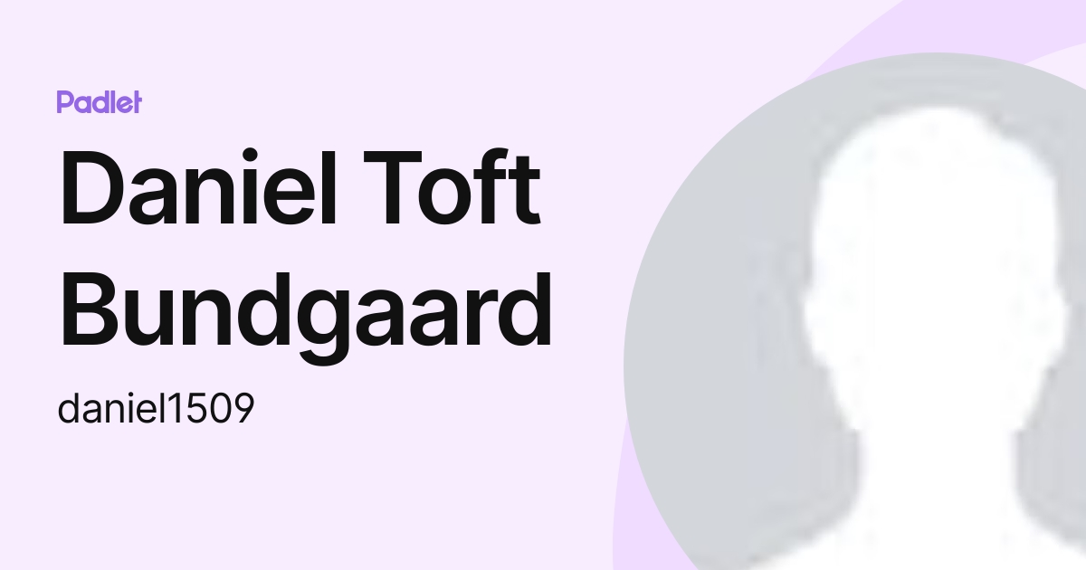 Daniel Toft Bundgaard (daniel1509) profile | Padlet
