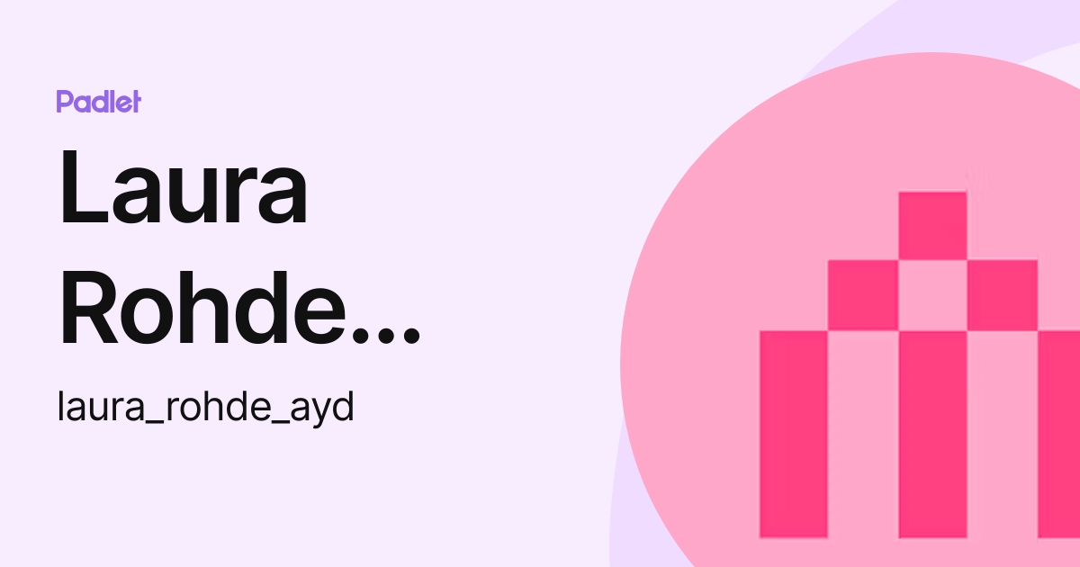 Laura Rohde Aydas (laura_rohde_ayd) profile | Padlet