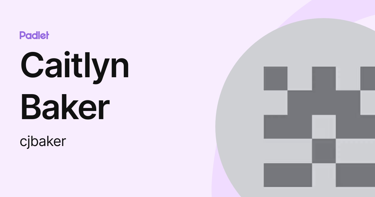 Caitlyn Baker (cjbaker) profile | Padlet