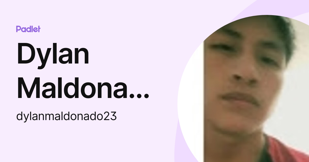 Dylan Maldonado (dylanmaldonado23) profile | Padlet