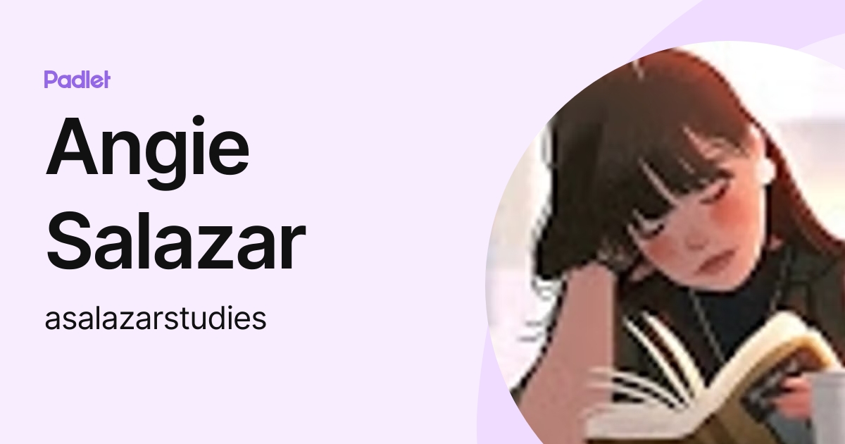 Angie Salazar (asalazarstudies) profile | Padlet