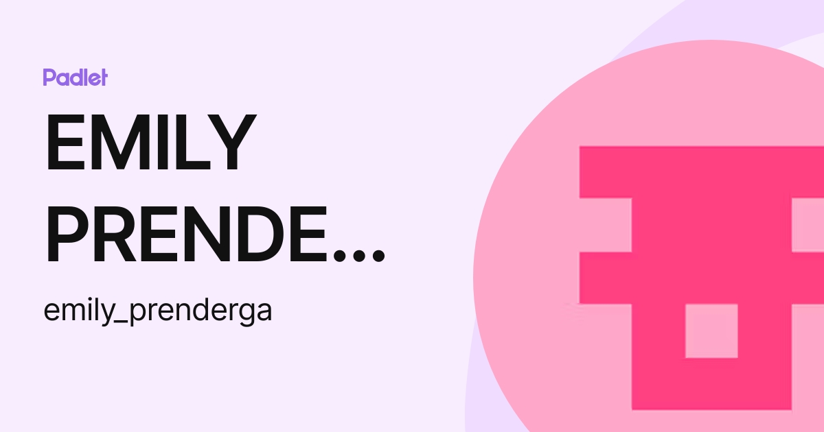 EMILY PRENDERGAST (emily_prenderga) profile | Padlet