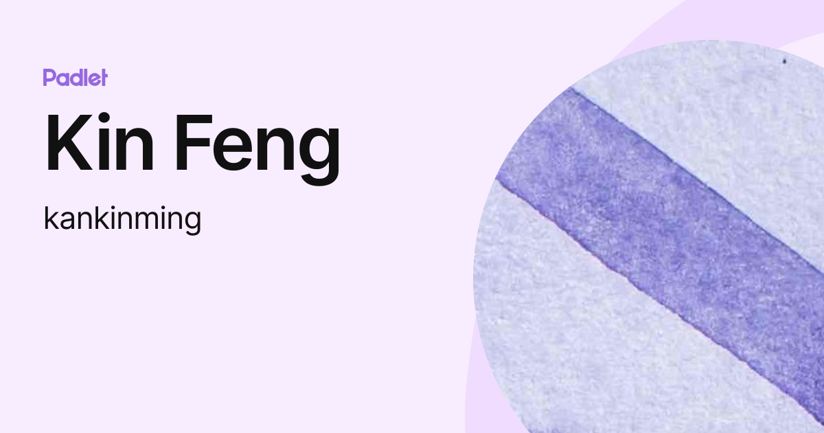 Kin Feng (kankinming) profile | Padlet