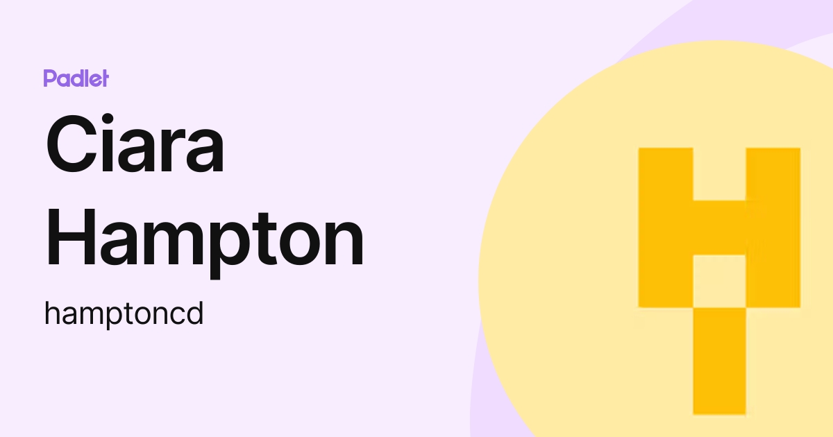 Ciara Hampton (hamptoncd) profile | Padlet