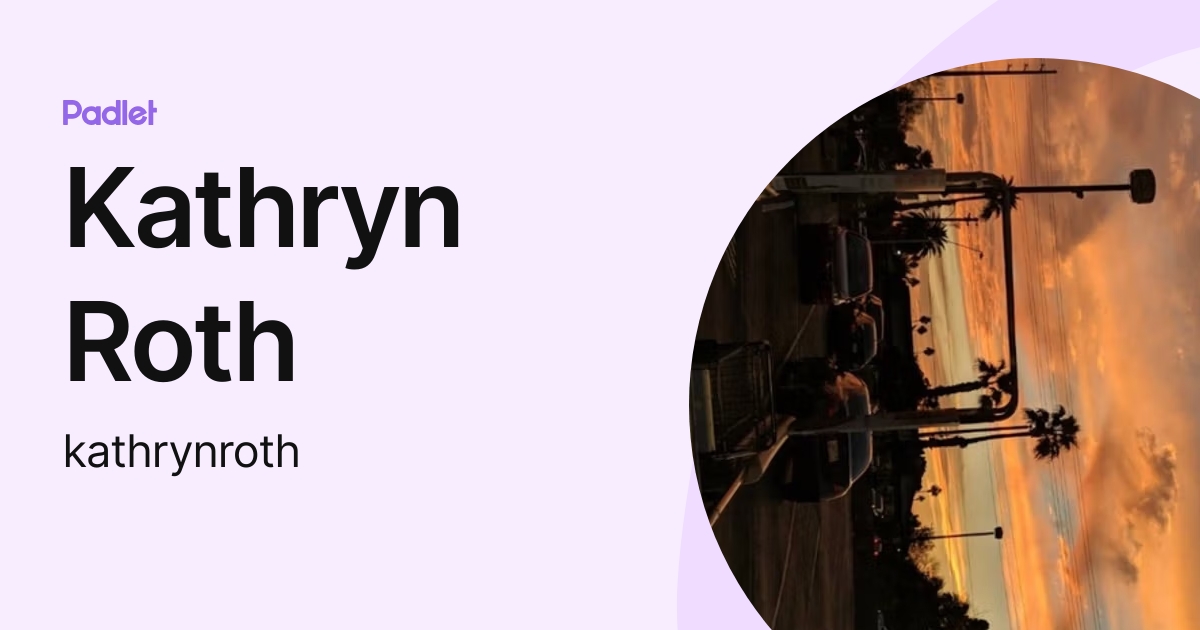 Kathryn Roth (kathrynroth) profile | Padlet