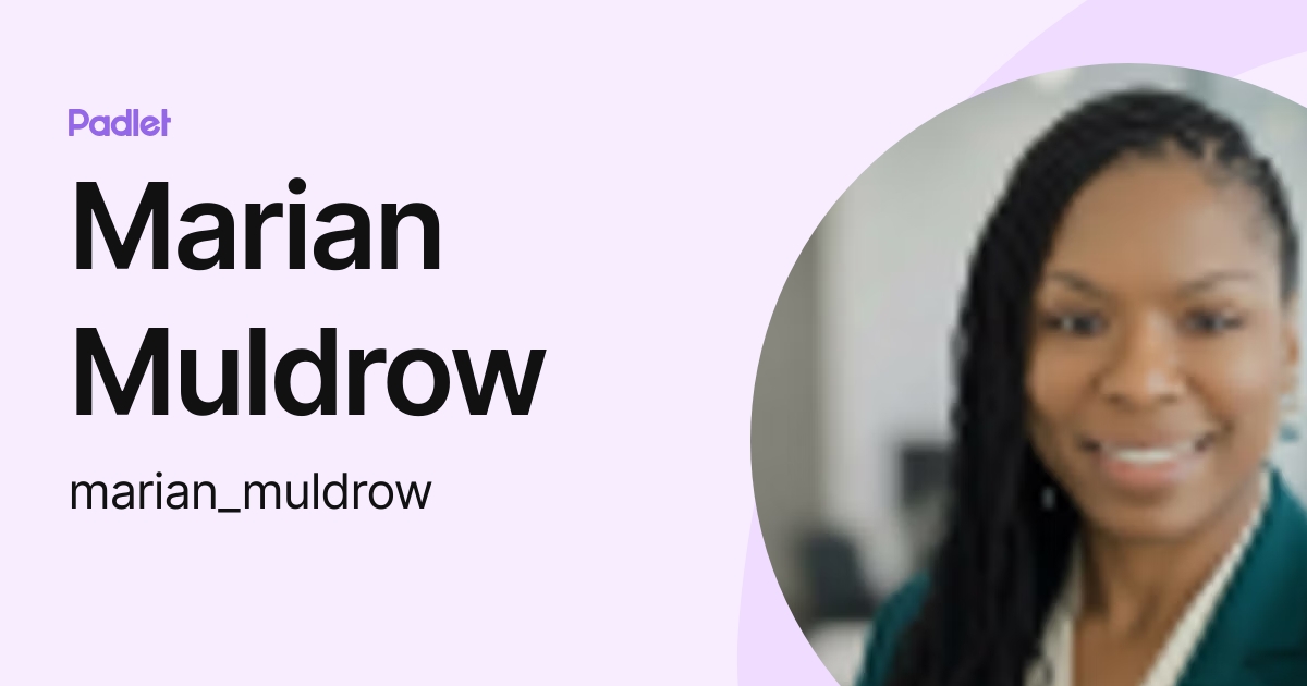 Marian Muldrow (marian_muldrow) profile | Padlet