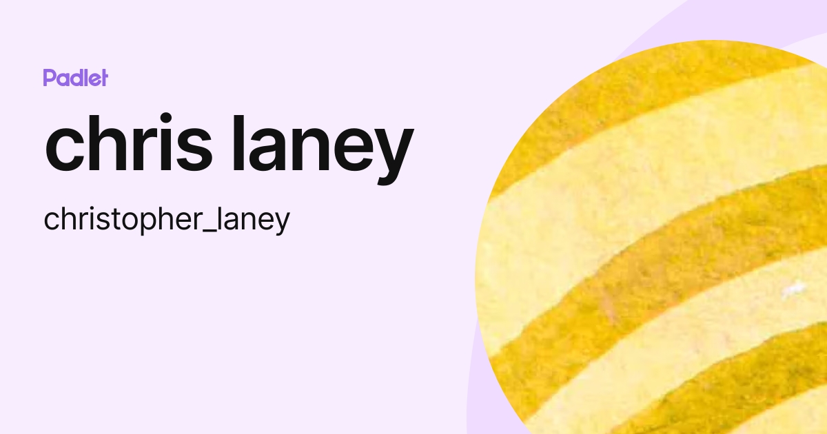 chris laney (christopher_laney) profile | Padlet