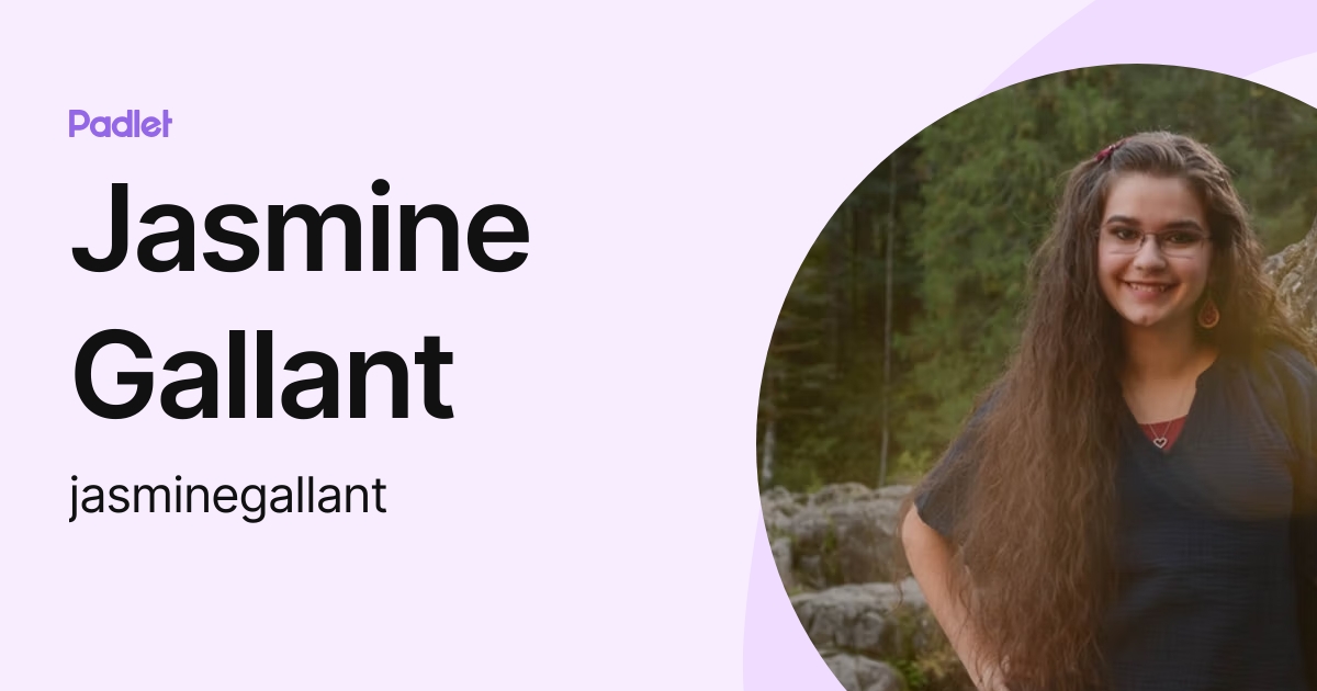 Jasmine Gallant (jasminegallant) profile | Padlet