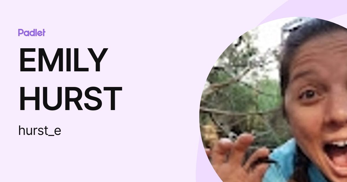 EMILY HURST (hurst_e) profile | Padlet