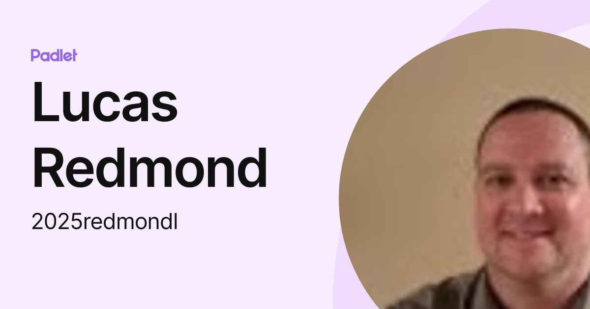 Lucas Redmond (2025redmondl) profile | Padlet