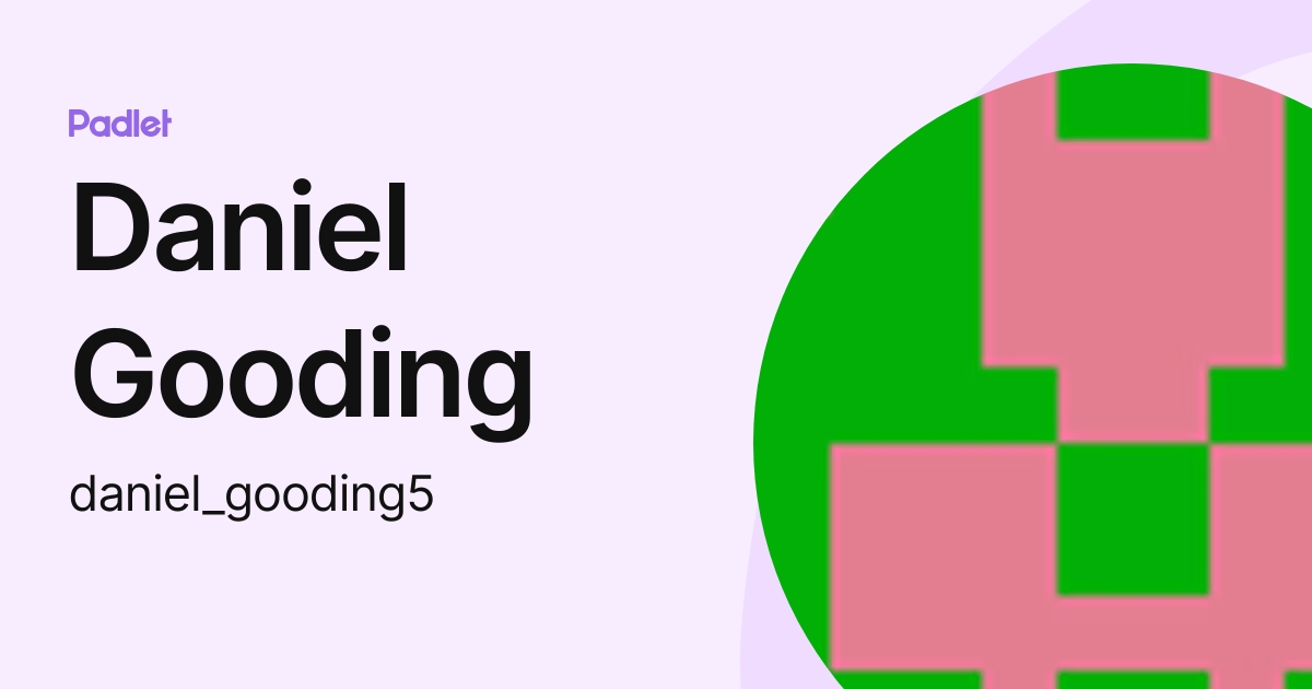 Daniel Gooding (daniel_gooding5) profile | Padlet