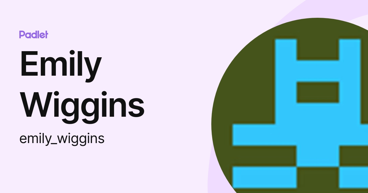 Emily Wiggins (emily_wiggins) profile | Padlet
