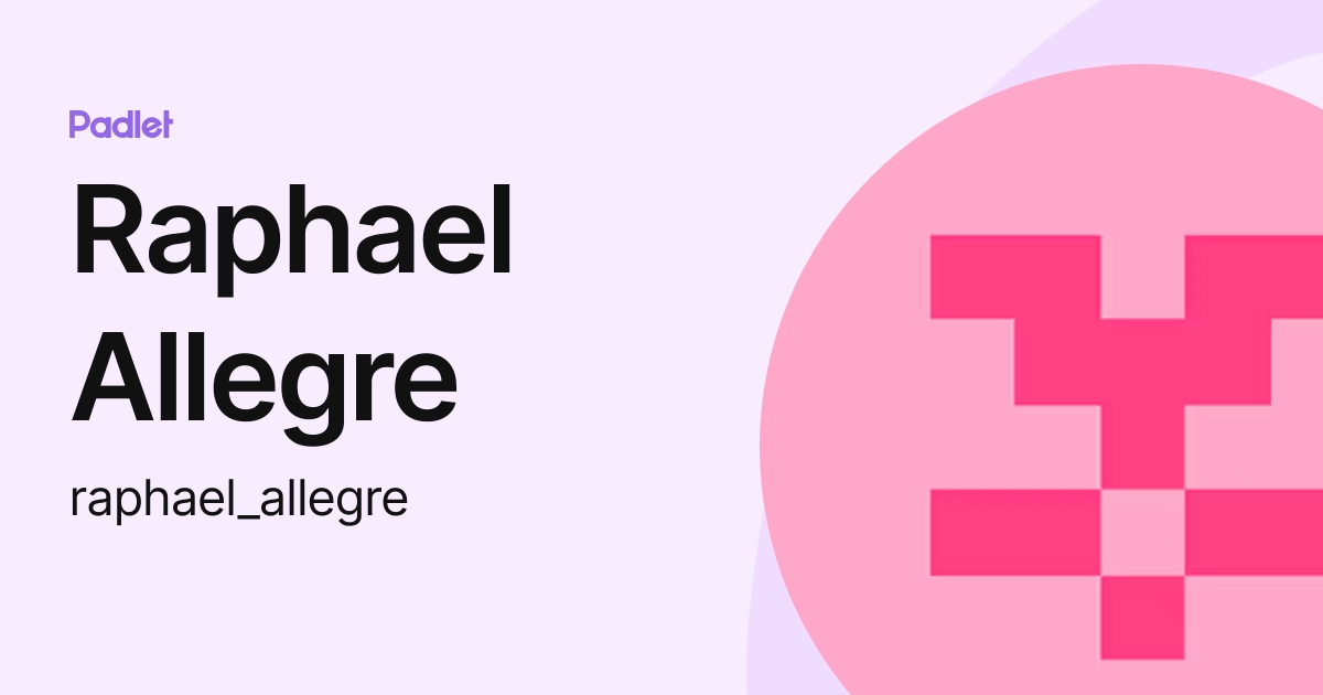 Raphael Allegre (raphael_allegre) profile | Padlet