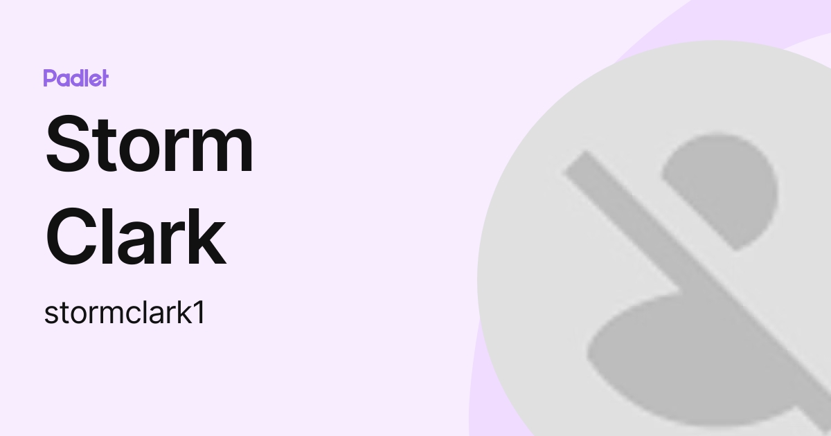 Storm Clark (stormclark) profile | Padlet