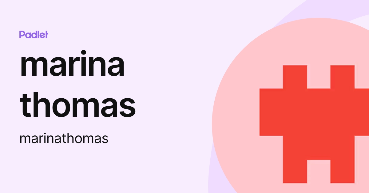marina thomas (marinathomas) profile | Padlet