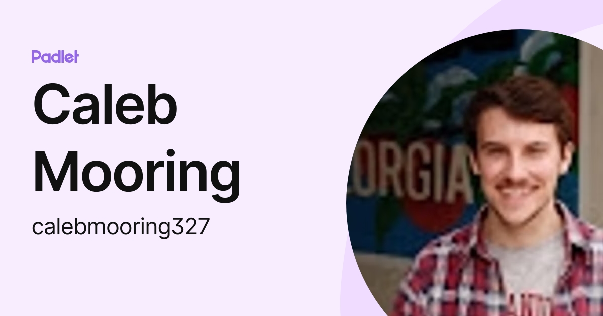 Caleb Mooring (calebmooring327) profile | Padlet