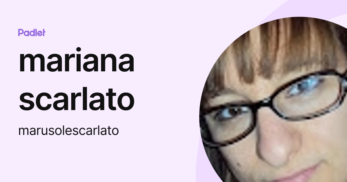 mariana scarlato (marusolescarlato) profile | Padlet