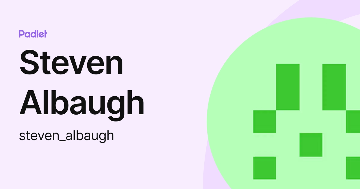 Steven Albaugh (steven_albaugh) profile | Padlet