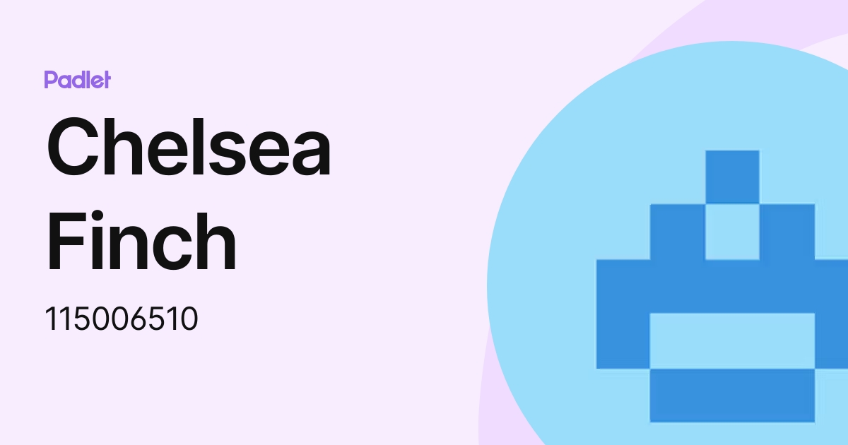 Chelsea Finch (115006510) profile | Padlet