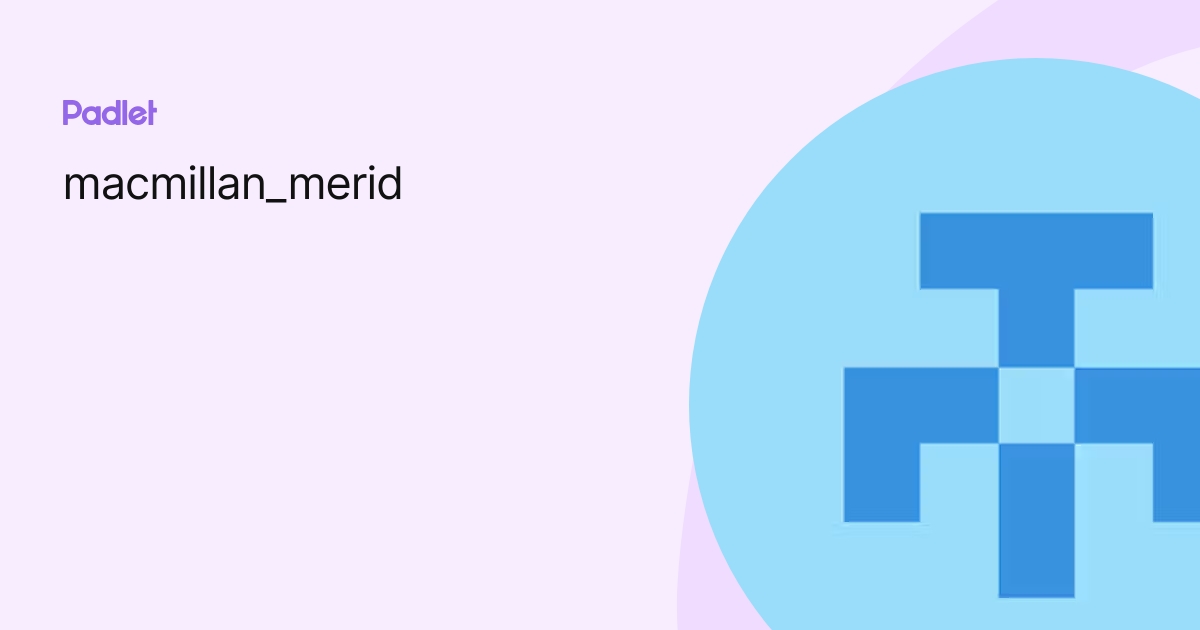 macmillan_merid profile | Padlet