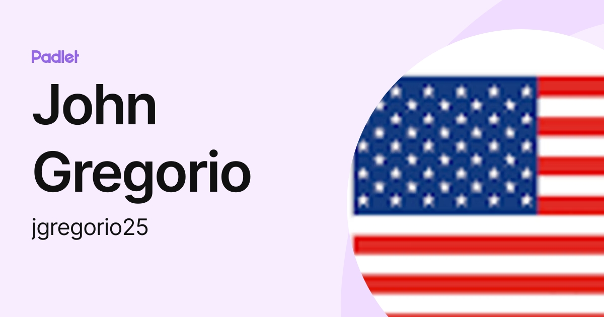 John Gregorio (jgregorio25) profile | Padlet