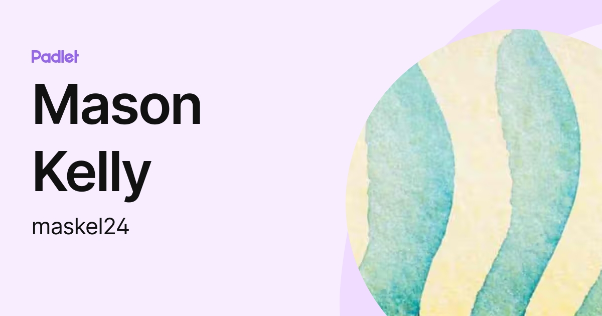 Mason Kelly (maskel24) profile | Padlet