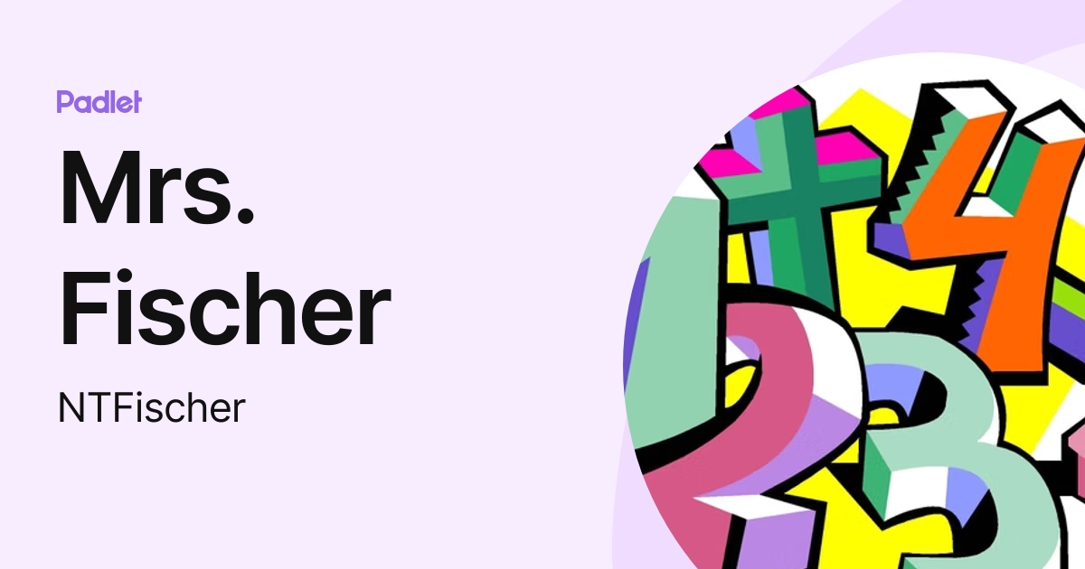 Mrs. Fischer (NTFischer) profile | Padlet