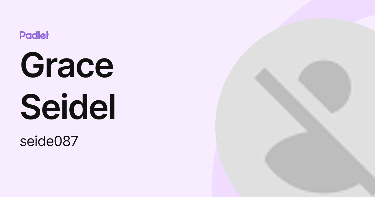 Grace Seidel (seide087) profile | Padlet