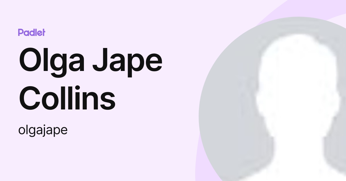 Olga Jape Collins (olgajape) profile | Padlet