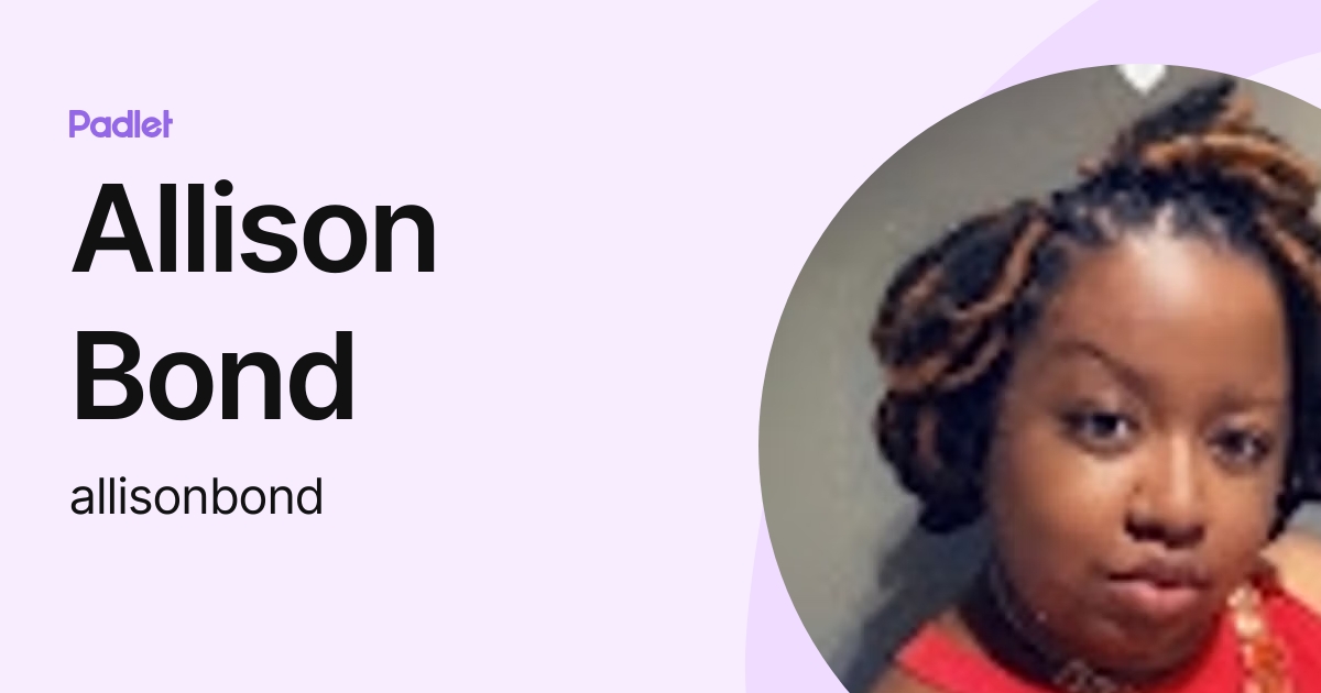 Allison Bond (allisonbond) profile | Padlet
