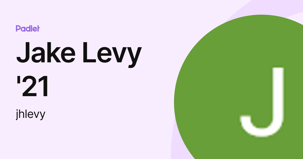 Jake Levy '21 (jhlevy) profile | Padlet
