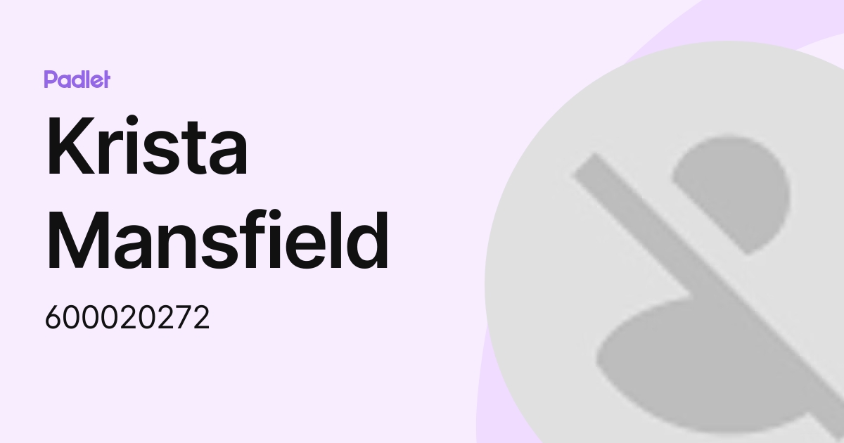 Krista Mansfield (600020272) profile | Padlet