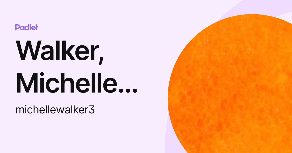 Walker, Michelle (DCPS) (michellewalker3) profile | Padlet