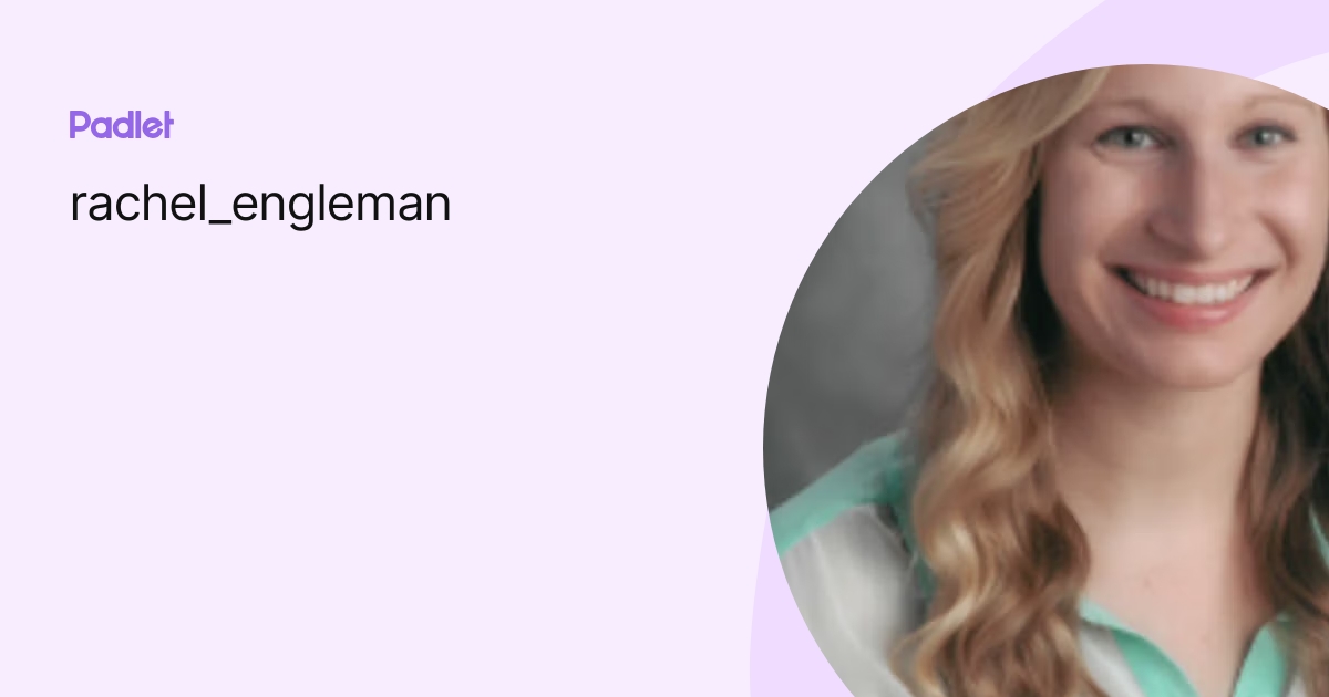rachel_engleman profile | Padlet