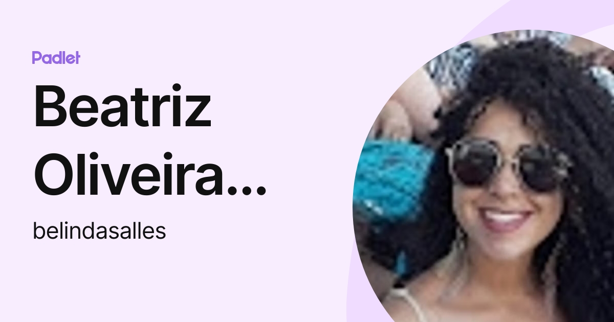 Beatriz Oliveira dos Santos (belindasalles) profile | Padlet