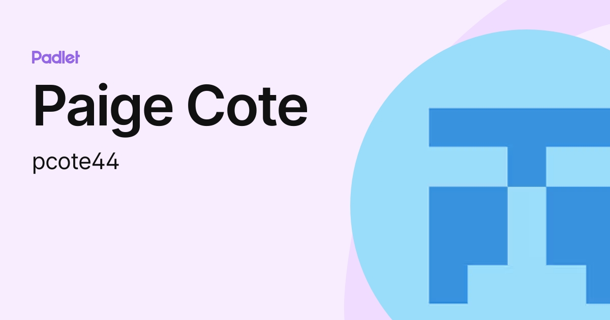 Paige Cote (pcote44) profile | Padlet